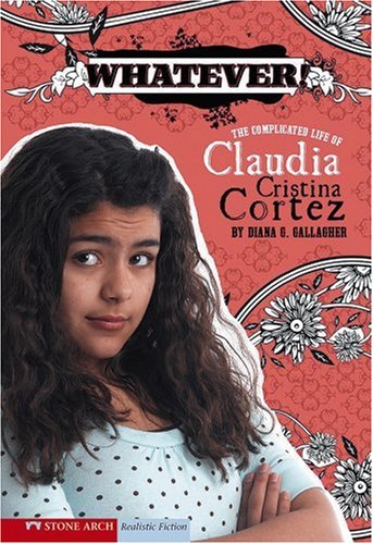 Whatever!: The Complicated Life of Claudia Cristina Cortez מאת ...