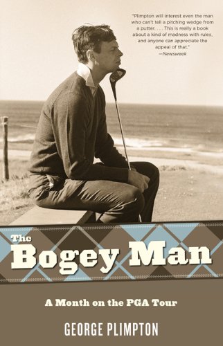 The Bogey Man: A Month on the PGA Tour מאת George Plimpton | סימניה ...