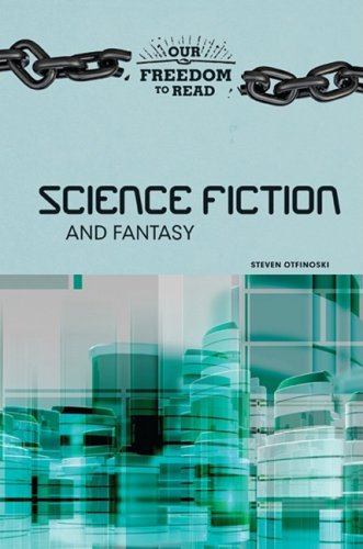 Science Fiction and Fantasy (Our Freedom to Read) מאת Steven Otfinoski ...