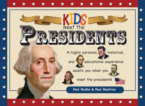 Kids Meet the Presidents מאת Paul Rodhe | סימניה - ספרים, סופרים וחברים