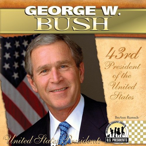 George W. Bush (The United States Presidents) מאת Breann Rumsch ...