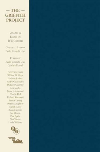 The Griffith Project v. 12: Essays on D.W. Griffith מאת Paolo Cherchi ...