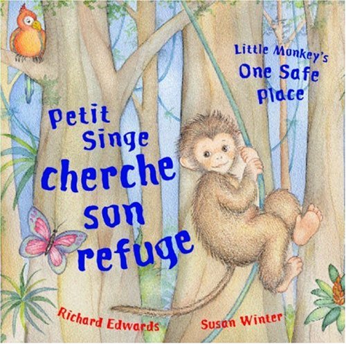 Petit Singe cherche son refuge/Little Monkey's One Safe Place (French ...