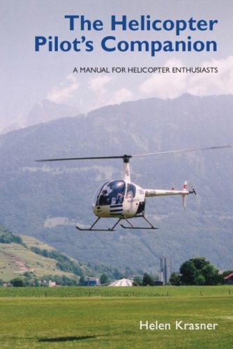 The Helicopter Pilot's Companion: A Manual for Helicopter Enthusiasts ...