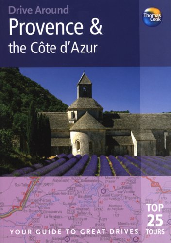Drive Around Provence & the Cote d'Azur, 3rd: Your guide to great ...