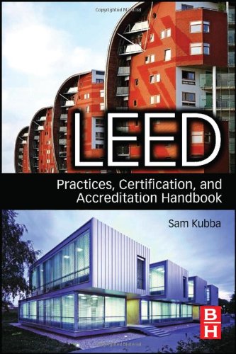 LEED Practices, Certification, and Accreditation Handbook מאת Sam Kubba ...