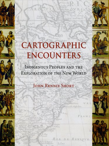 Cartographic Encounters: Indigenous Peoples and the Exploration of the ...