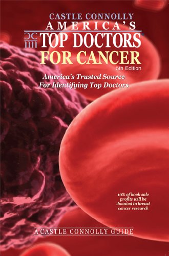America's Top Doctors For Cancer- 5th Edition: America's Trusted Source ...