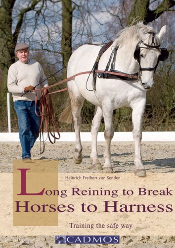 Long Reining to Break Horses to Harness: Training the Safe Way מאת ...